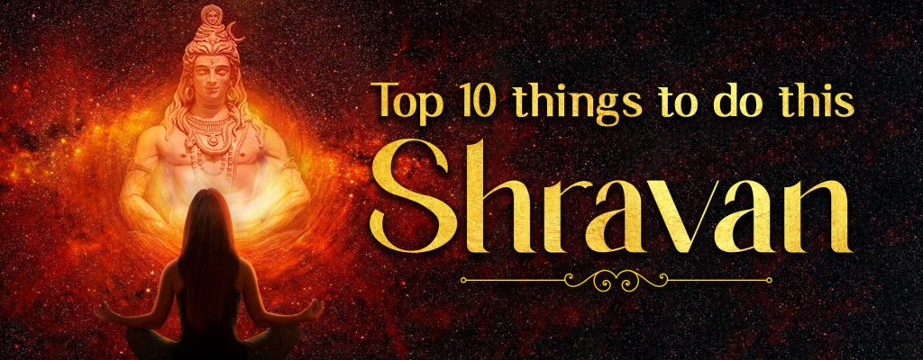 List of Top 10 Things to Do this Shravan 2023